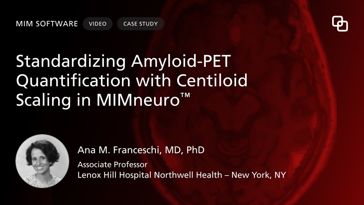 Case Studies | Watch the Webinar: Standardizing Amyloid-PET ...